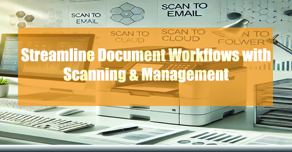 How to Scan & Optimize Document Management | Office Solutions - yourabt.com