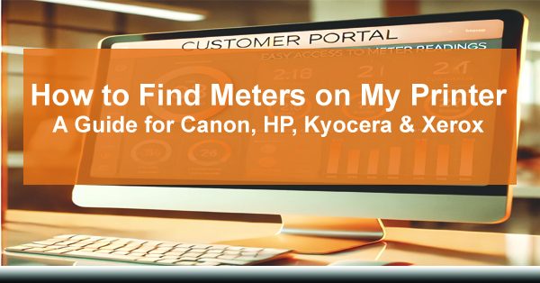 How to Find Meter Readings on Canon, HP, Kyocera & Xerox | 2025 ...
