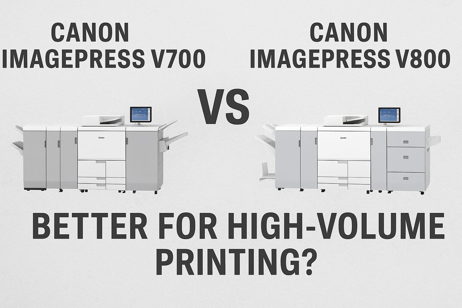 Canon imagePRESS V700 vs V800: Best for High-Volume Printing ...